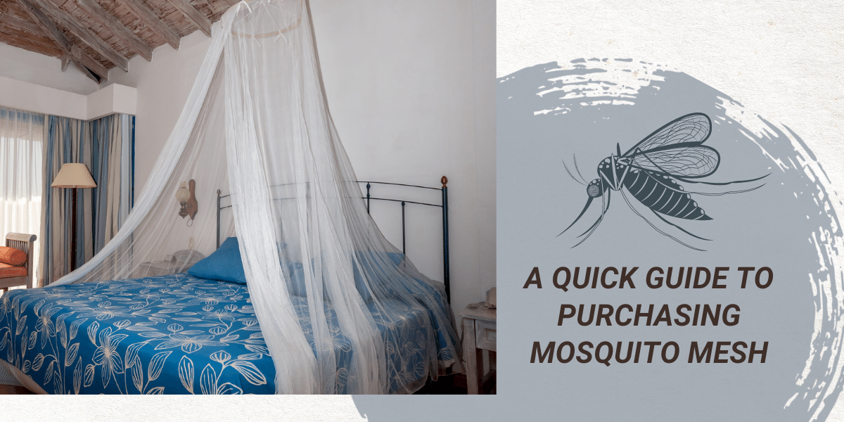 A Quick Guide To Purchasing Mosquito Mesh