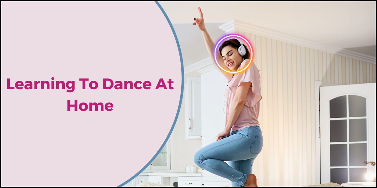 Learn How To Dance At Home: The Beginner Guide