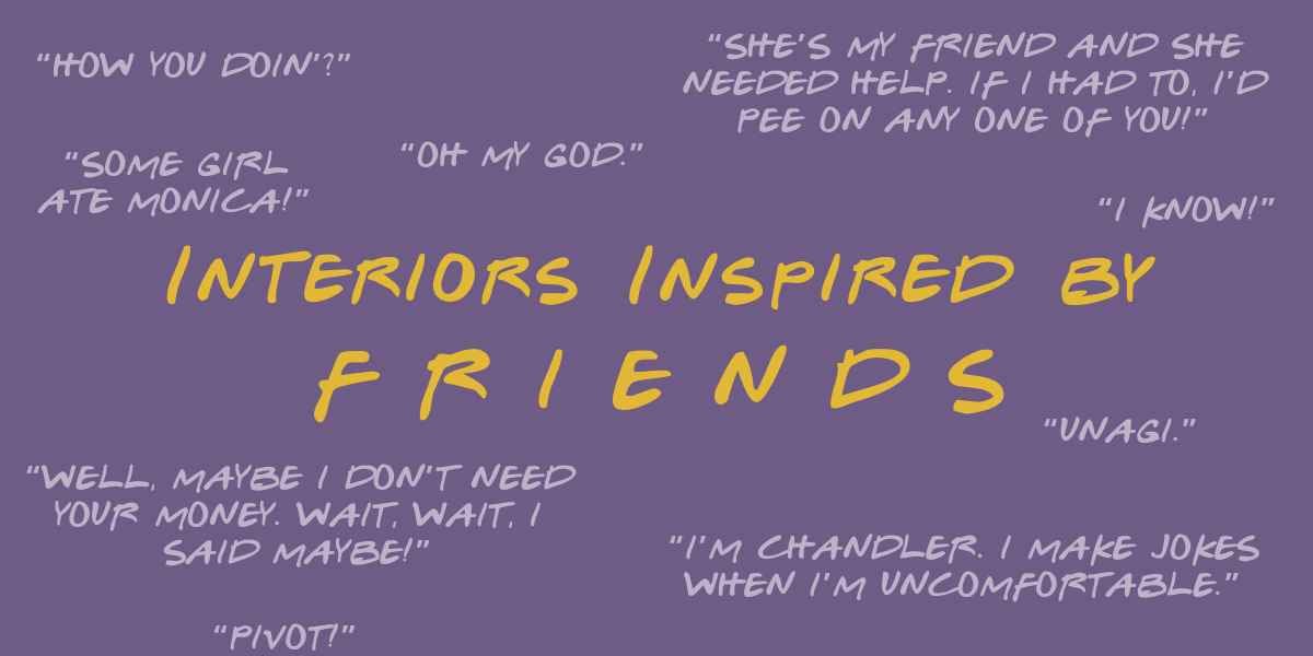 Friends Theme House: interiors inspired by Friends the Show